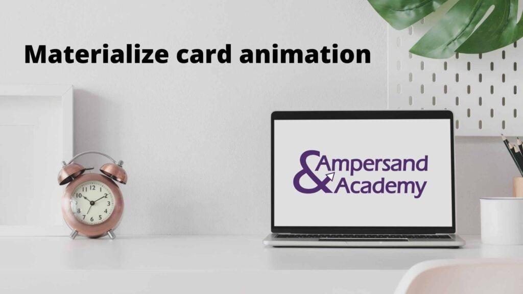 Materialize Card Animation Ampersand Tutorials