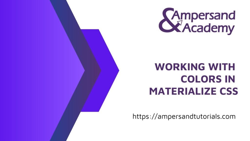 Working With Colors In Materialize Css Ampersand Tutorials