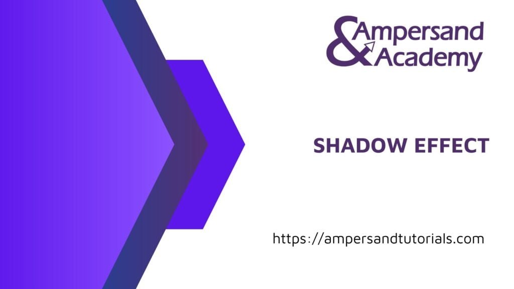 Shadow effect - Ampersand Tutorials